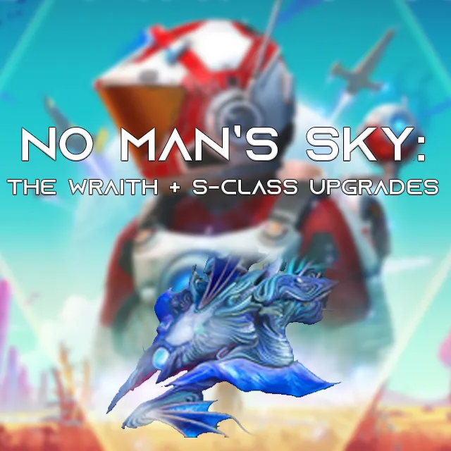 No Man's Sky: NEW S-Class Wraith Ship, + Needed Upgrades and Storage ...