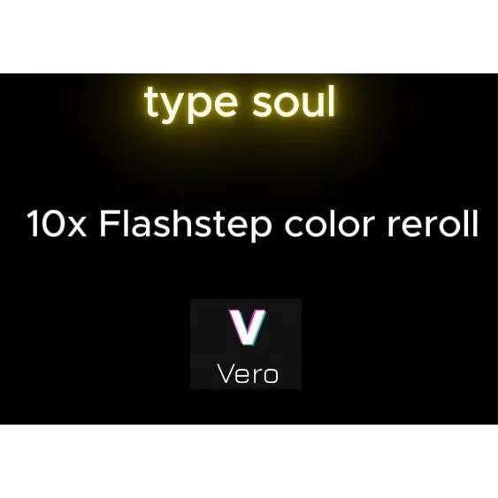 10x Flashstep color rerolls - Type Soul Game Items - Gameflip