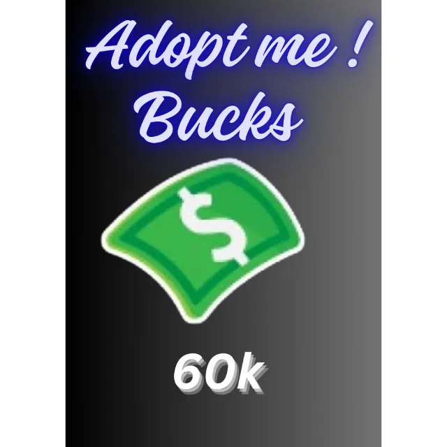 60k bucks + Ageup potions - Adopt me - Adopt Me Game Item - Gameflip