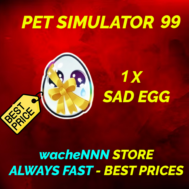 EXCLUSIVE SAD EGG 1X | PS99 - Pet Simulator 99 Game Items - Gameflip