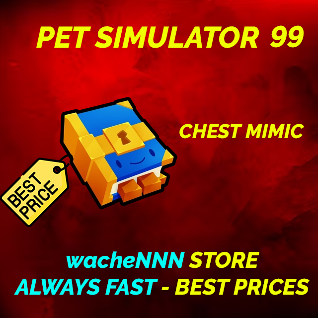 CHEST MIMIC - Pet Simulator 99 Game Items - Gameflip