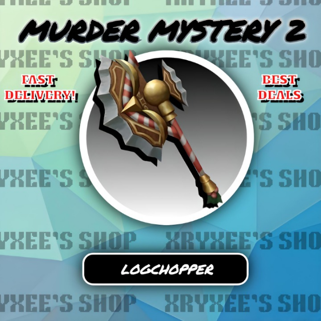 MM2 LOGCHOPPER - Murder Mystery 2 Game Items - Gameflip