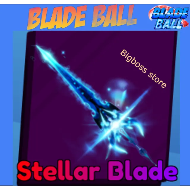 Stellar Blade - Blade Ball - Blade Ball Game Item - Gameflip