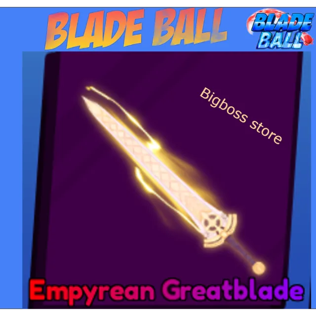 Empyrean Greatblade - Blade Ball - Blade Ball Game Item - Gameflip