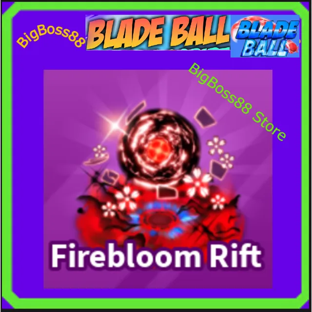 Firebloom Rift Explosion - Blade Ball - Blade Ball Game Item - Gameflip