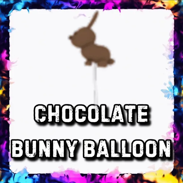 CHOCOLATE BUNNY BALLOON ADOPT ME - Adopt Me Game Item - Gameflip