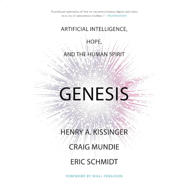 Genesis: Artificial Intelligence, Hope, and the Human Spirit - Other ...