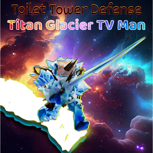 Titan Glacier TV Man - Toilet Tower Defense Game Items - Gameflip
