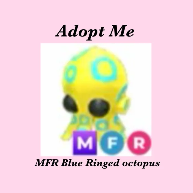 MFR BLUE RINGED OCTOPUS - Adopt Me! Game Item - Gameflip