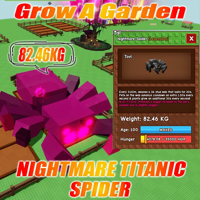 Nightmare TITANIC Spider age :100 weight : 82.46kg 3:20m cool down no Toy - Grow a Garden Game ...
