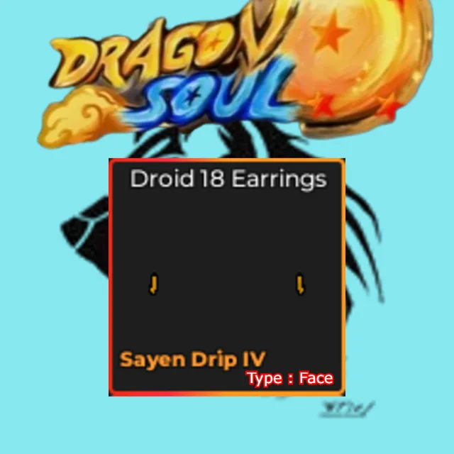 Droid 18 Earrings (Sayen Drip 4) (Face) - Dragon Soul - Roblox Game ...