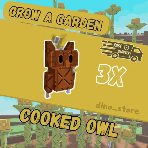 3x Cooked owl grow a garden - Other Game Item - Gameflip