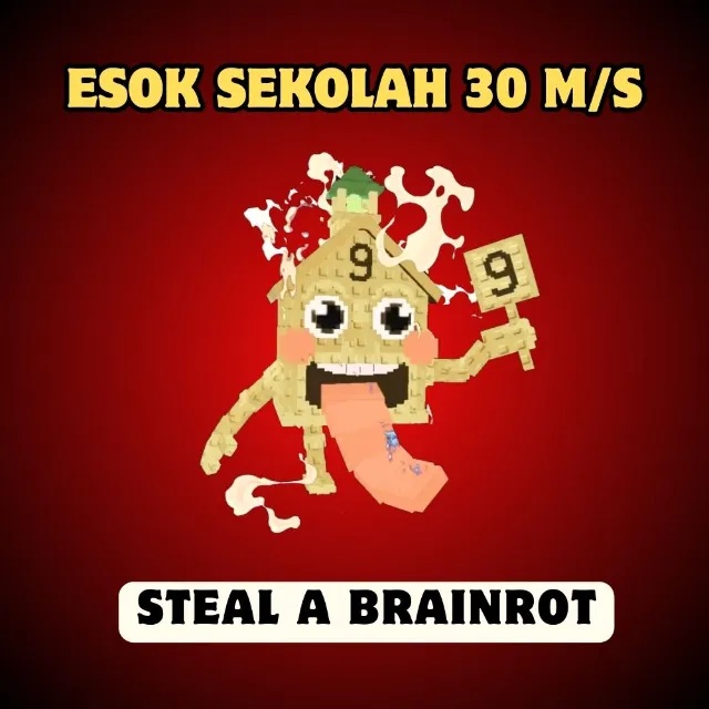 ESOK SEKOLAH 30 M/S - Steal a Brainrot Game Item - Gameflip