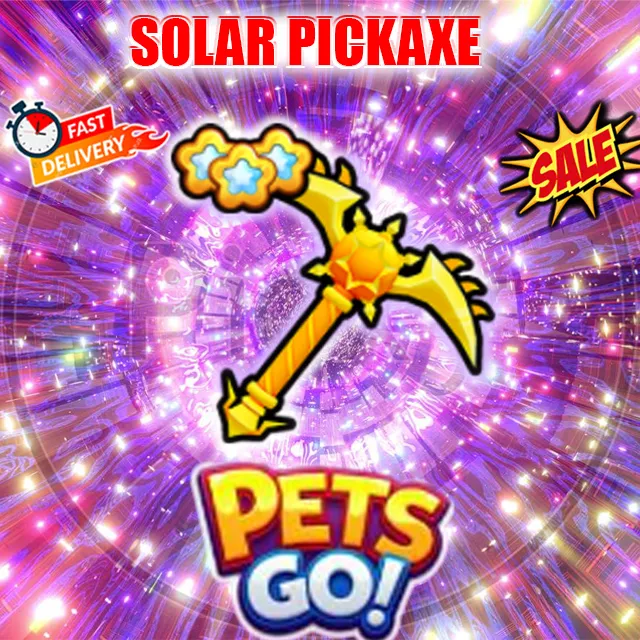 SOLAR PICKAXE - Pets Go Game Item - Gameflip