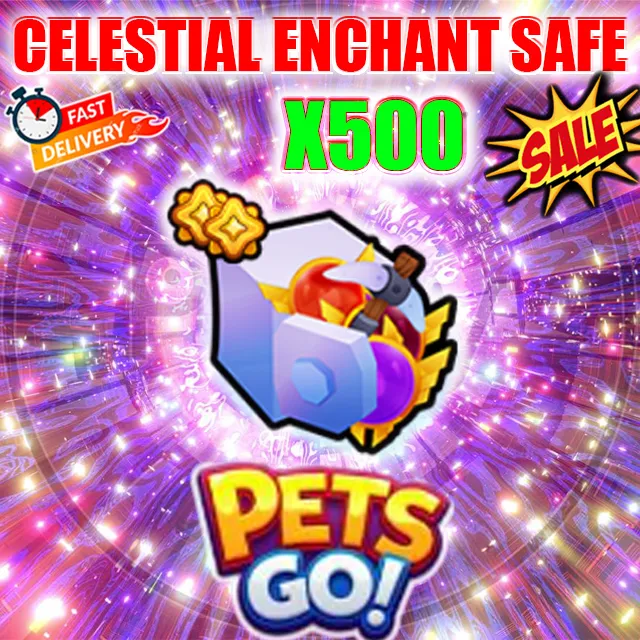 CELESTIAL ENCHANT SAFE X500 - Pets Go Game Item - Gameflip