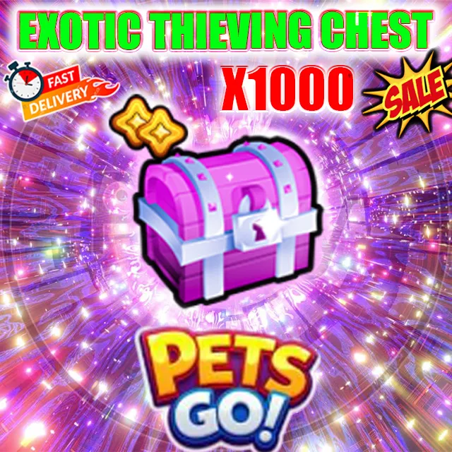 EXOTIC THIEVING CHEST X1000 - Pets Go Game Item - Gameflip