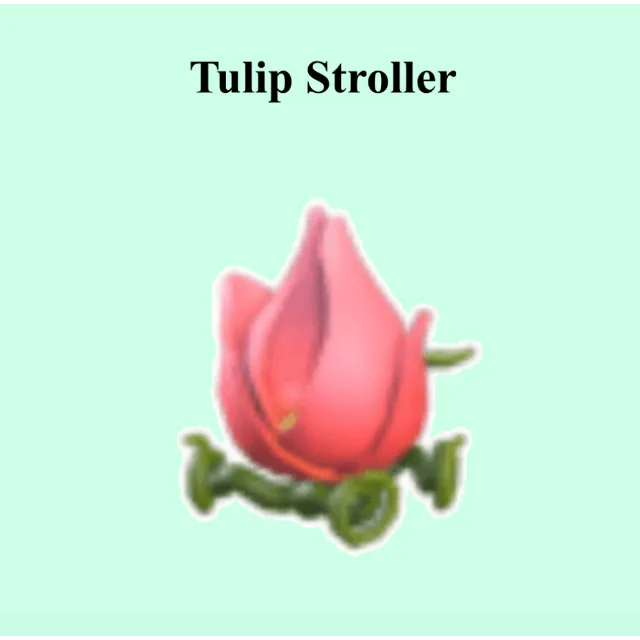 Tulip stroller - Adopt Me Game Item - Gameflip