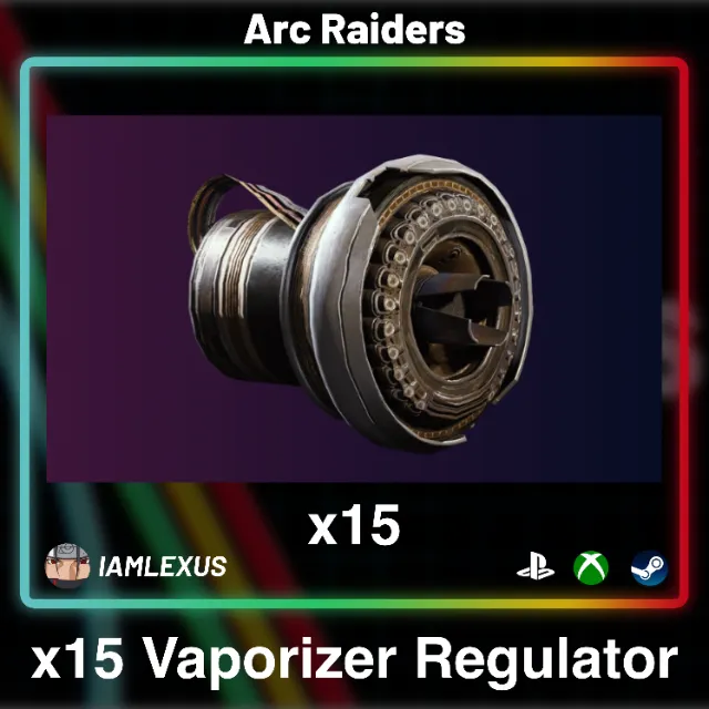 x15 Vaporizer Regulator - Arc Raiders - ARC Raiders Game Item - Gameflip