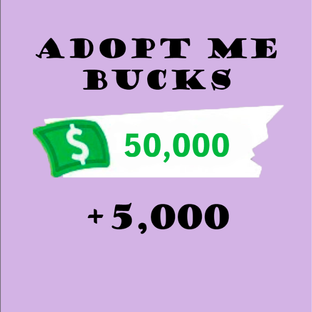 50k Bucks - Adopt Me - Game Items - Gameflip