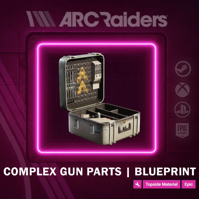 COMPLEX GUN PARTS | BLUEPRINT ARC RAIDERS - ARC Raiders Game Item - Gameflip