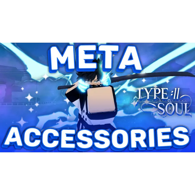 BEST META ACCESORIES - type soul - Type Soul Game Item - Gameflip