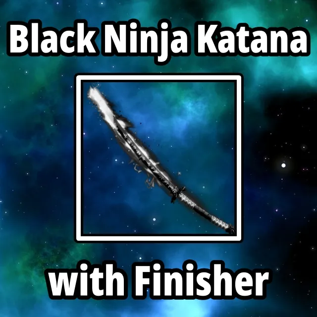 Black Ninja Katana Finisher - Blade Ball Game Item - Gameflip