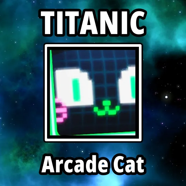 Titanic Arcade Cat - Pets GO Game Item - Gameflip