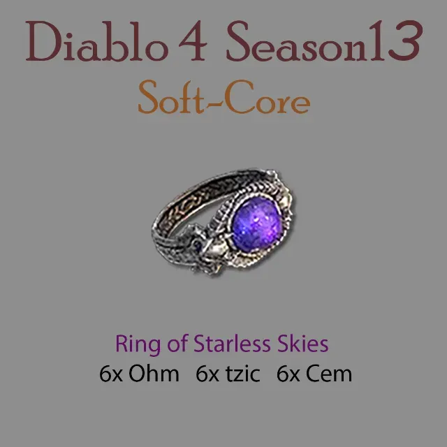 S13 Diablo 4 S13 Ring of Starless Skies (6*Ohm + 6* Tzic + 6* Cem ) Any ...