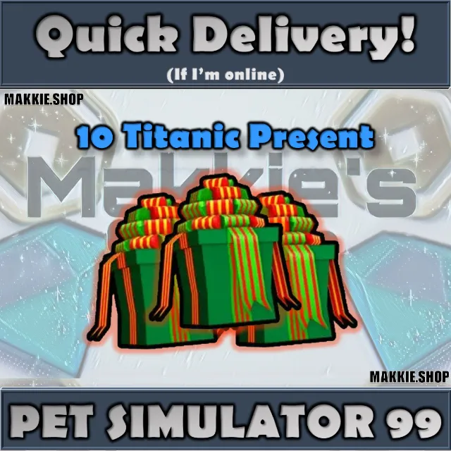 Titanic Present - Pet Simulator 99 Game Items - Gameflip