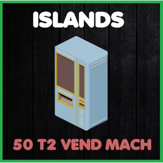 50x T2 Vending Machine - Islands - Game Items - Gameflip