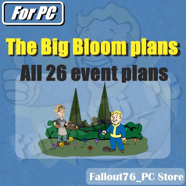 The Big Bloom event plans X26 (For PC) - Fallout 76 Game Item - Gameflip