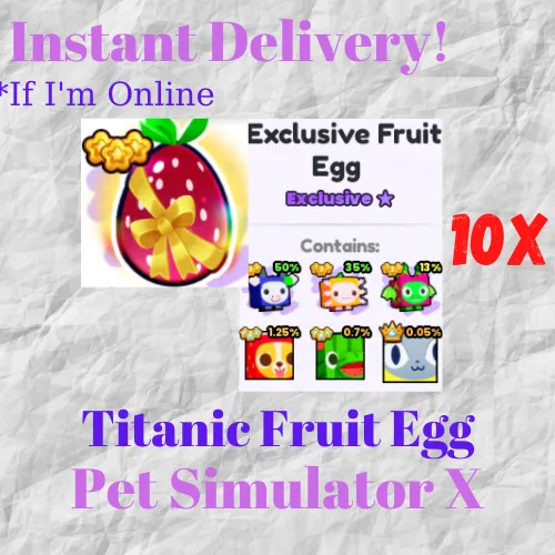 Titanic Fruit Egg - Pet Simulator 99 Game Items - Gameflip