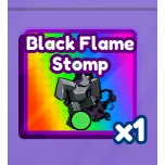 Black Flame Stomp - Baddies - Other Game Item - Gameflip