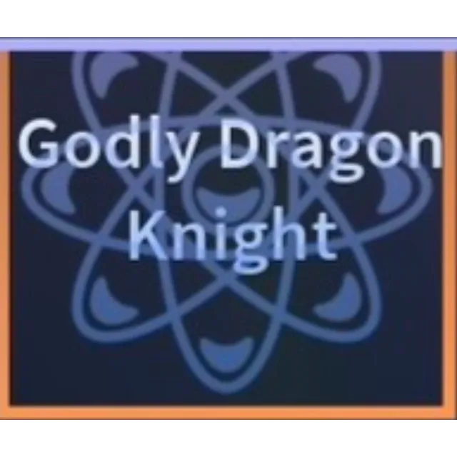 GODLY DRAGON KNIGHT/ DK | OTHER = DM | CHECK PICTURE HAVE MORE STAND ...
