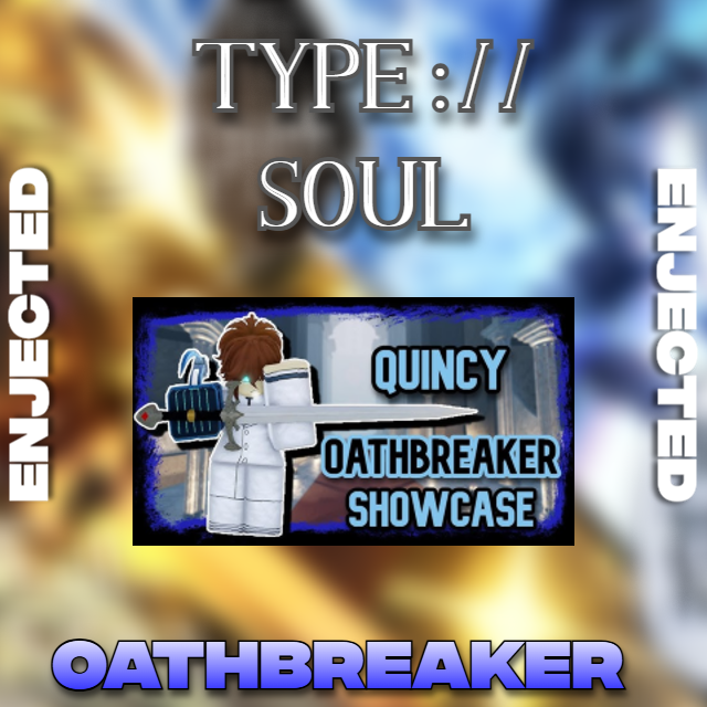 Oathbreaker - Type Soul - Type Soul Game Items - Gameflip