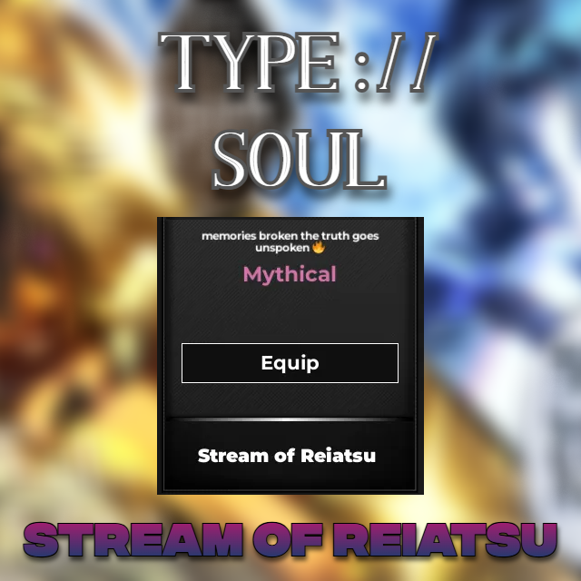Stream of Reiatsu Type Soul - Type Soul Game Items - Gameflip