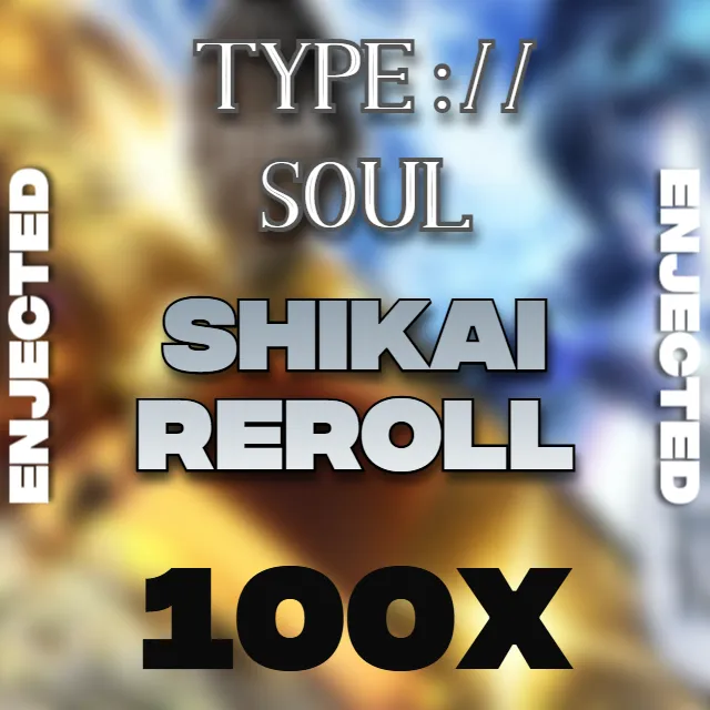 Shikai Rerolls (Shikai RR) Type Soul 100x - Type Soul Game Item - Gameflip