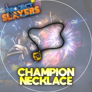 Champion Necklace | Project Slayers - Game Items - Gameflip