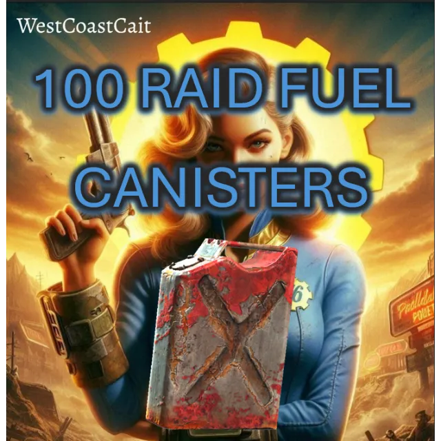 100 Raid Fuel Canisters - Fallout 76 Game Item - Gameflip