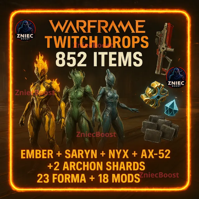 (852 Items) Ember + Saryn + Nyx + AX-52 + x2 Archon Shards + 23 Forma ...