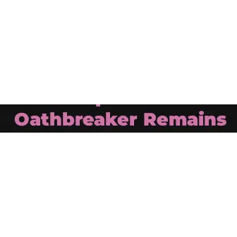 Oathbreaker Remains (type soul) - Type Soul Game Item - Gameflip