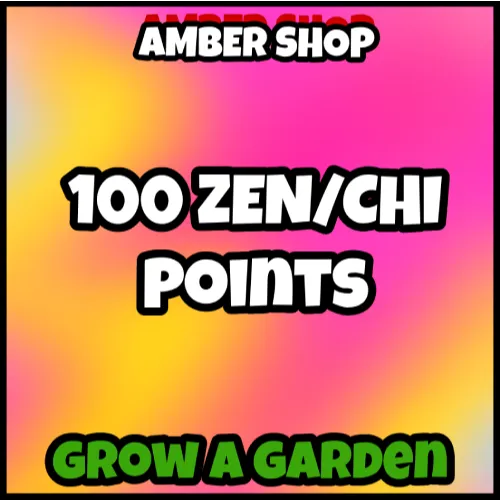 100 ZEN/CHI Points - Grow a Garden - Grow a Garden Game Item - Gameflip