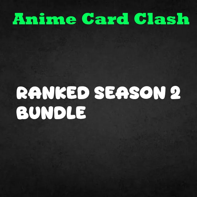 Anime Card Clash Ranked Season 2 Bundle - Game Item - Gameflip