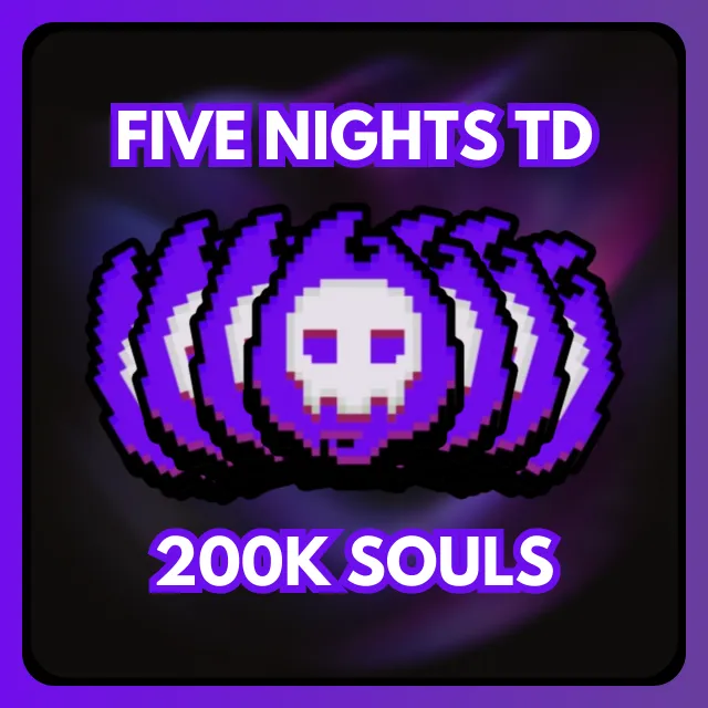 FIVE NIGHTS TD 200K SOULS - Five Nights TD Game Item - Gameflip