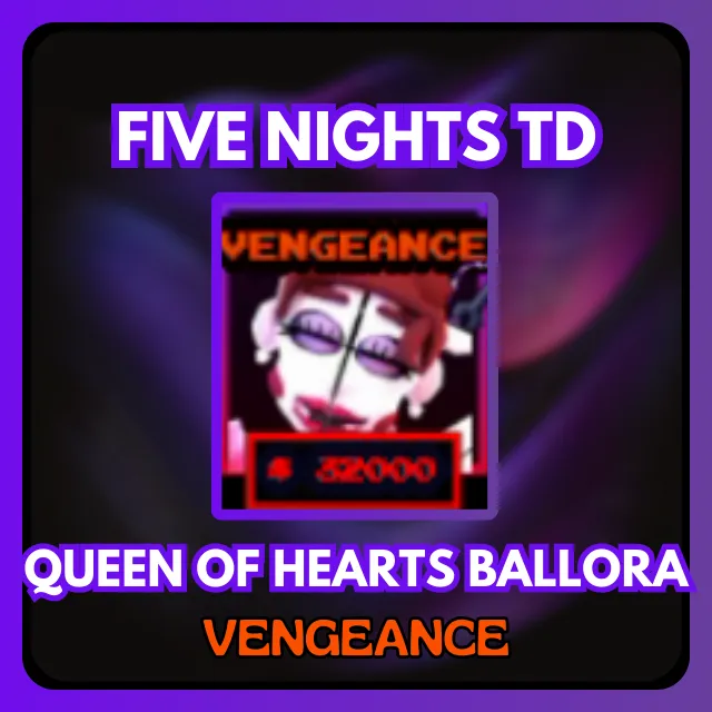 FIVE NIGHTS TD QUEEN OF HEARTS BALLORA VENGEANCE - Five Nights TD Game ...